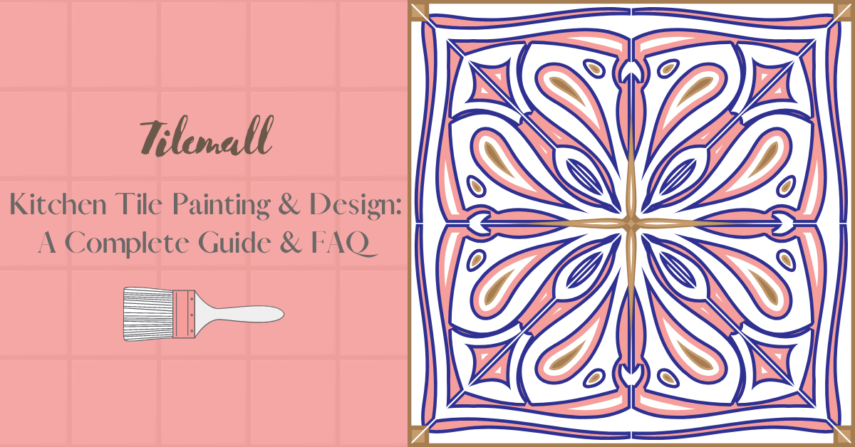 Kitchen Tile Painting & Design: A Complete Guide & FAQ